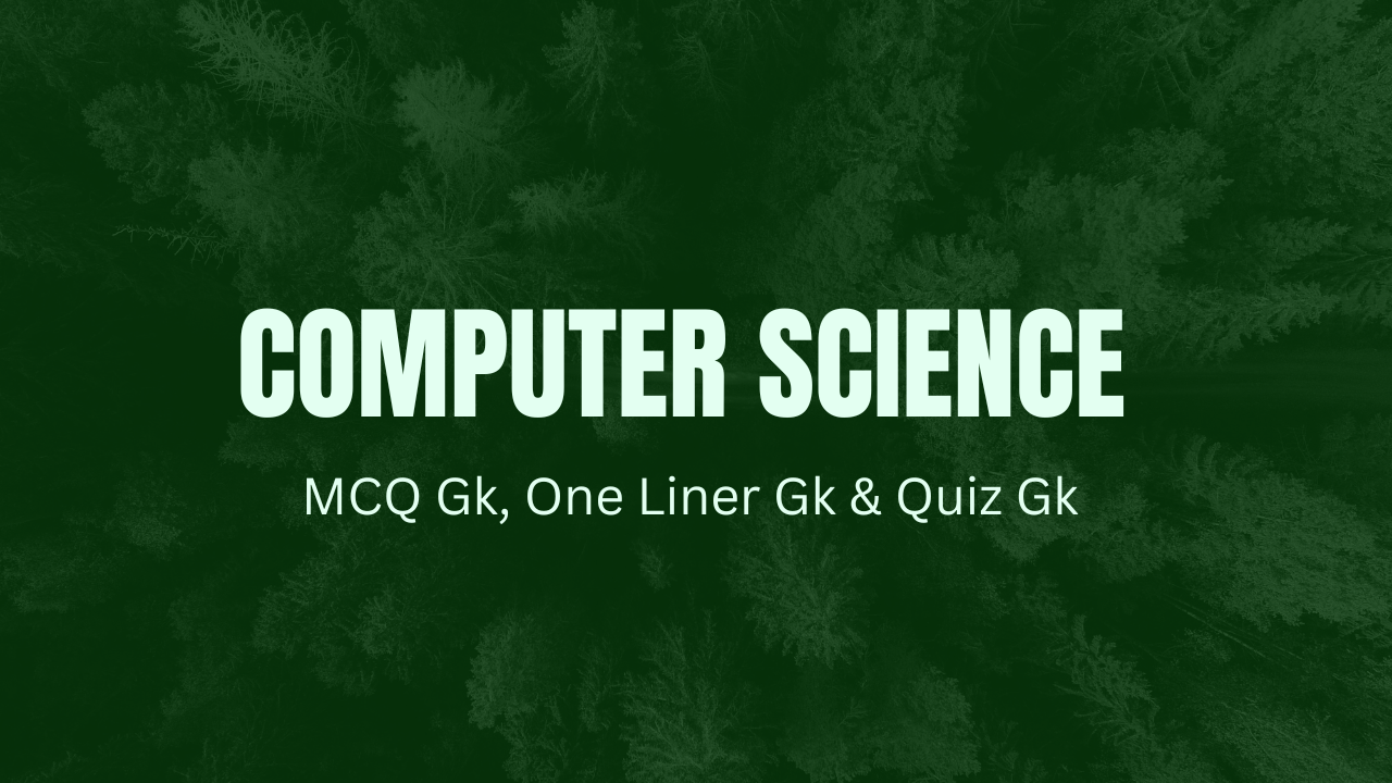 Computer Science Gk Online Quiz | कंप्यूटर से संबंधित महत्वपूर्ण प्रश्न ...